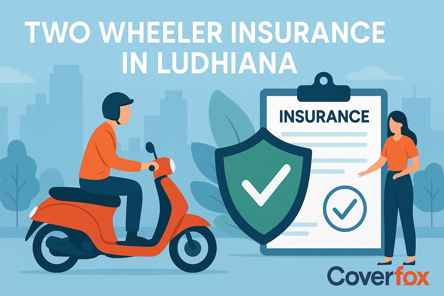 Buy Two Wheeler Insurance in Ludhiana for Just ₹445*