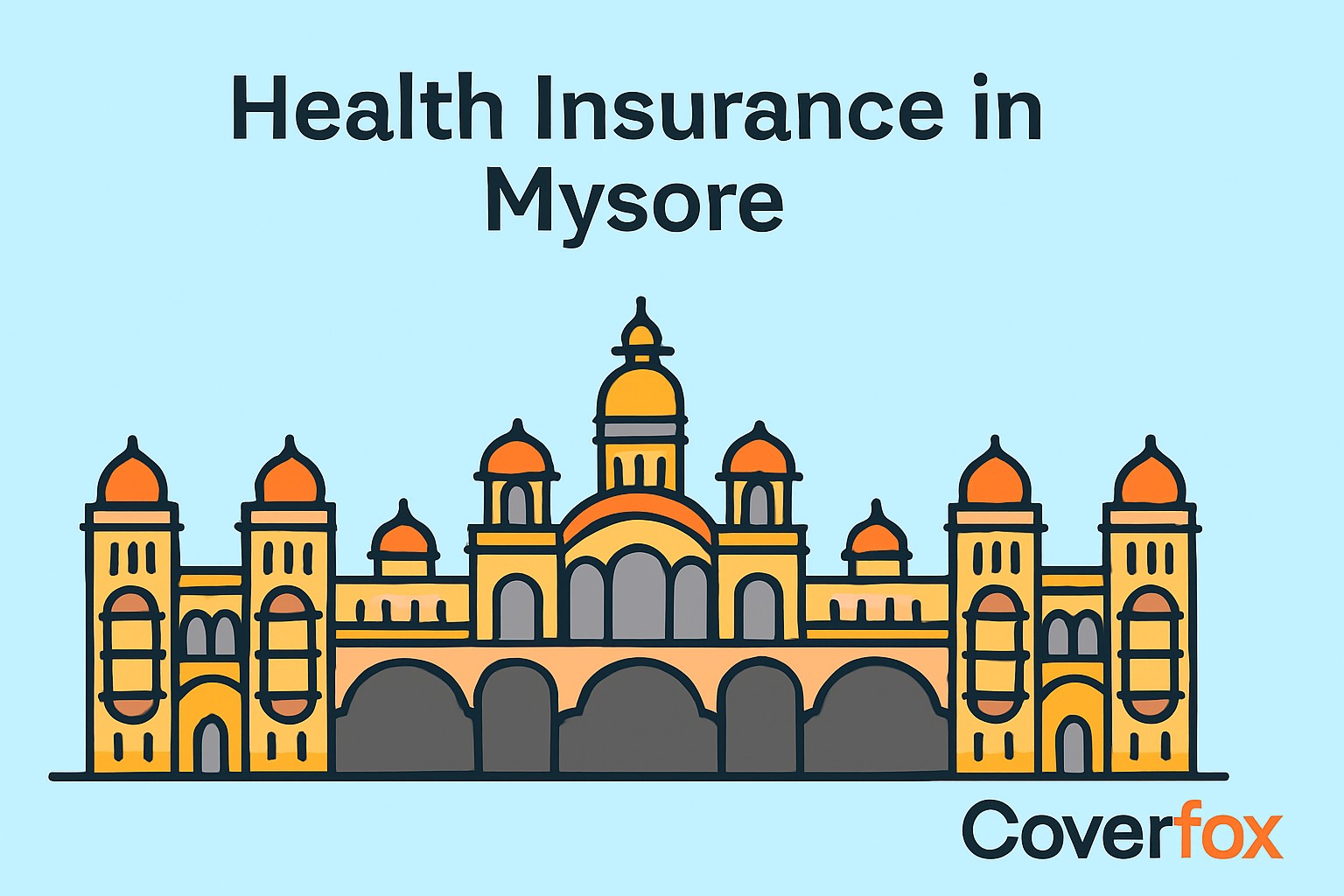 Buy Best Health Insurance Policy in Mysore for Just ₹8/Day*