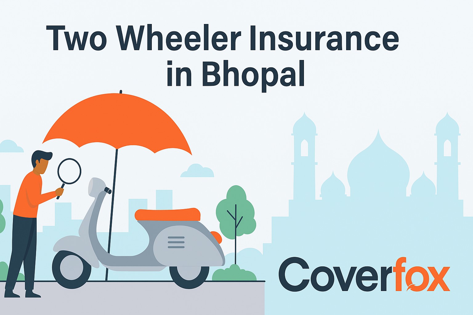 Buy/Renew Two Wheeler Insurance in Bhopal for Just ₹445*